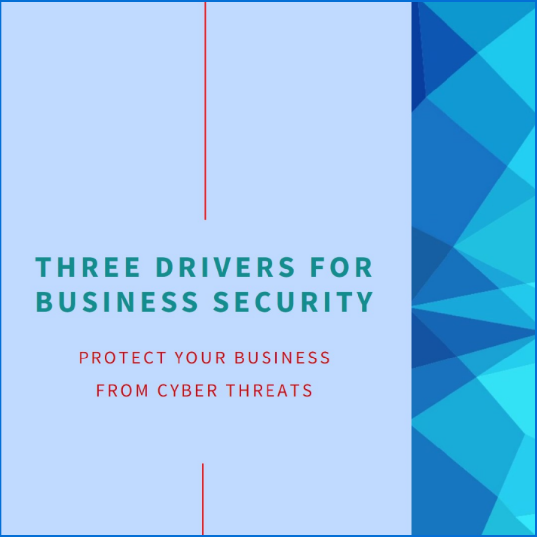 Three Drivers for Business Security - Cumulus Global